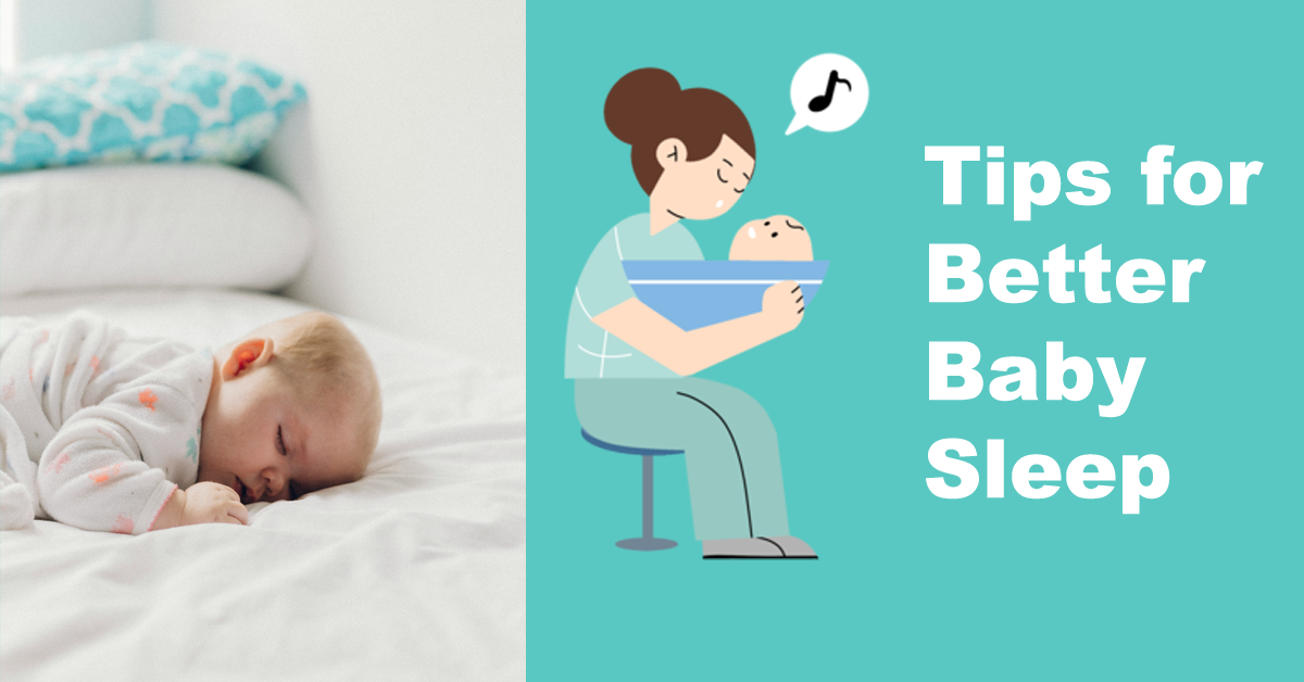 Tips For Better Baby Sleep Sleep Solutions Medicinefiles
